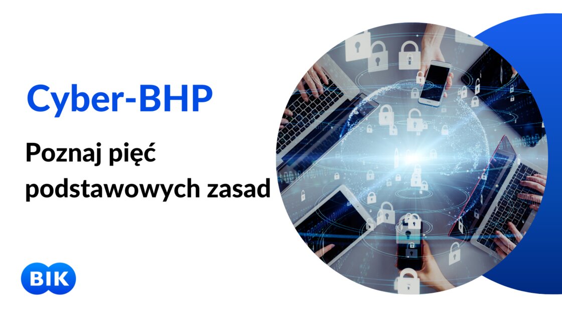 Poznaj 5 zasad "cyber-BHP", by nie paść ofiarą internetowych przestępców